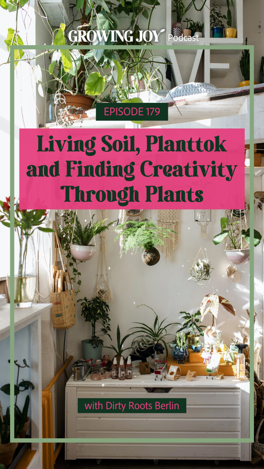 Living Soil, Planttok and Finding Creativity Through Plants with Dirty ...